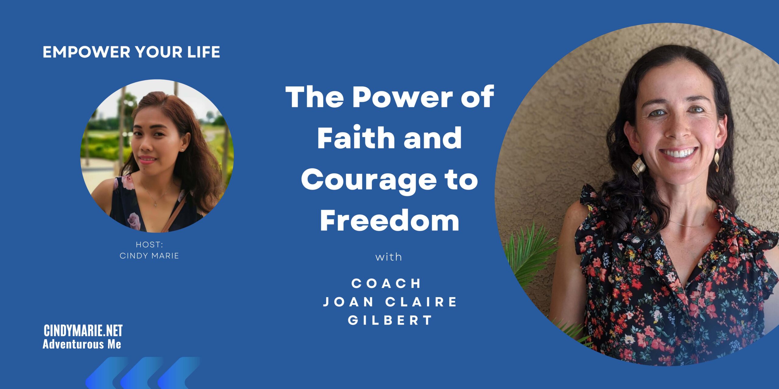 The Power of Faith and Courage to Freedom with Coach Joan Claire ...