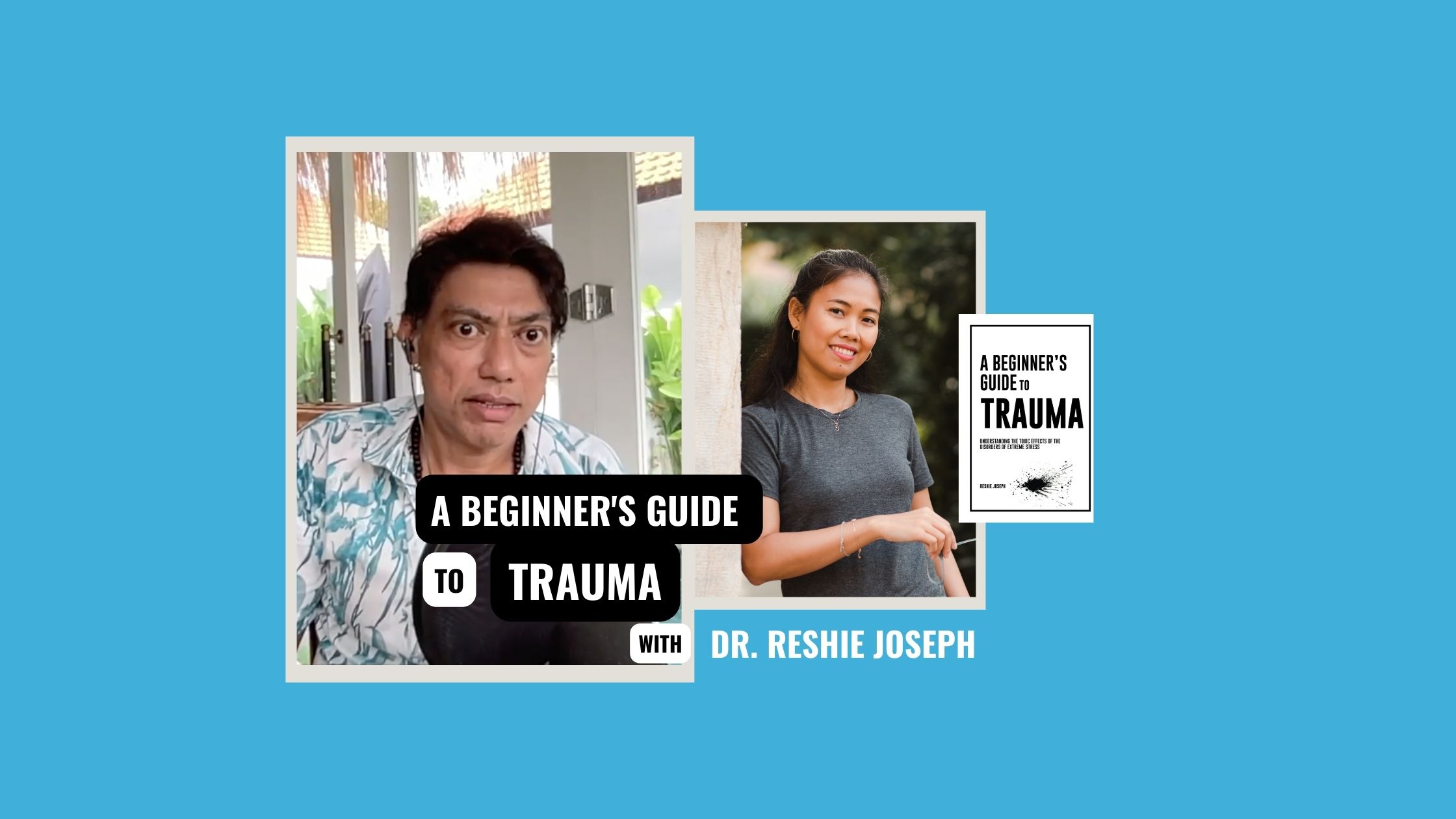 A Beginner's Guide to TRAUMA with Dr. Reshie Joseph - CINDY MARIE